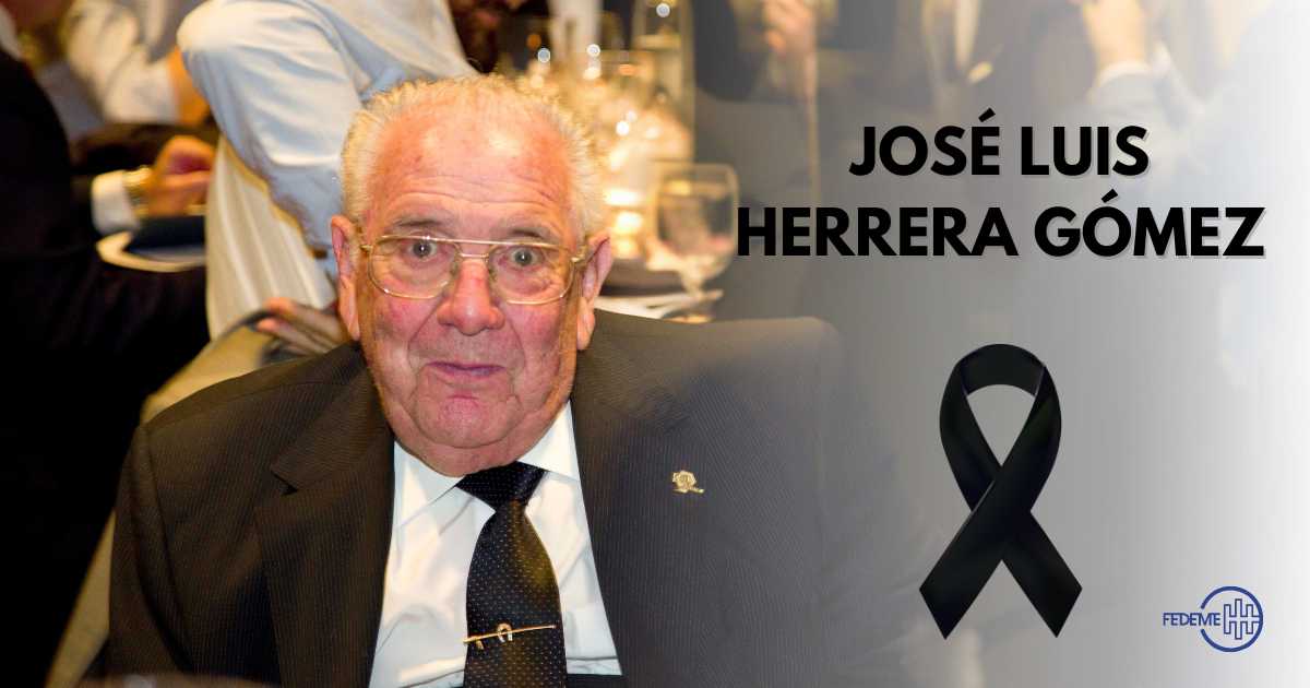 FEDEME - Federación de Empresarios del Metal | FALLECIMIENTO DE D. JOSÉ LUIS HERRERA GÓMEZ ...